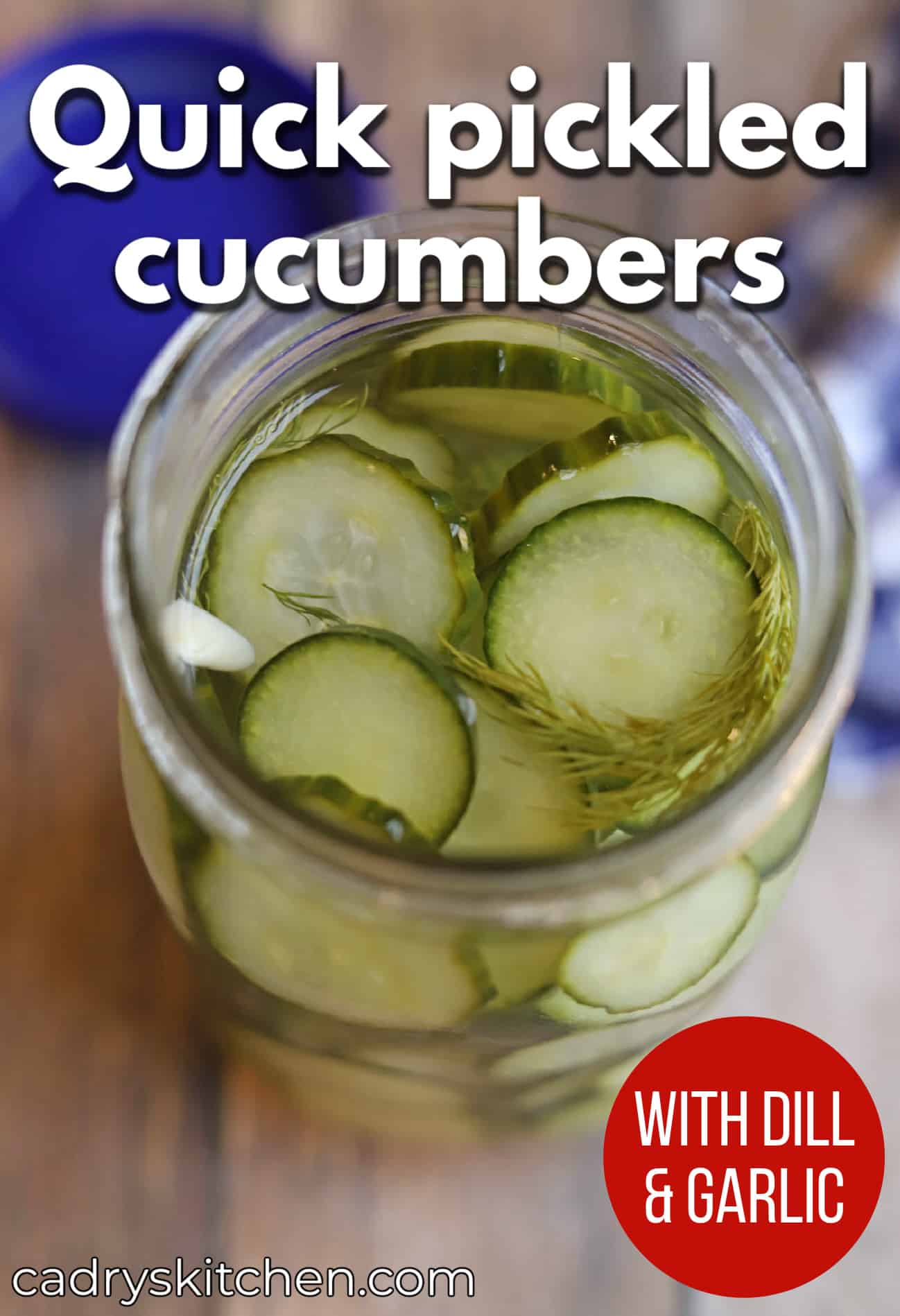 Quick pickled cucumbers (Refrigerator dill pickles with garlic) - Cadry ...